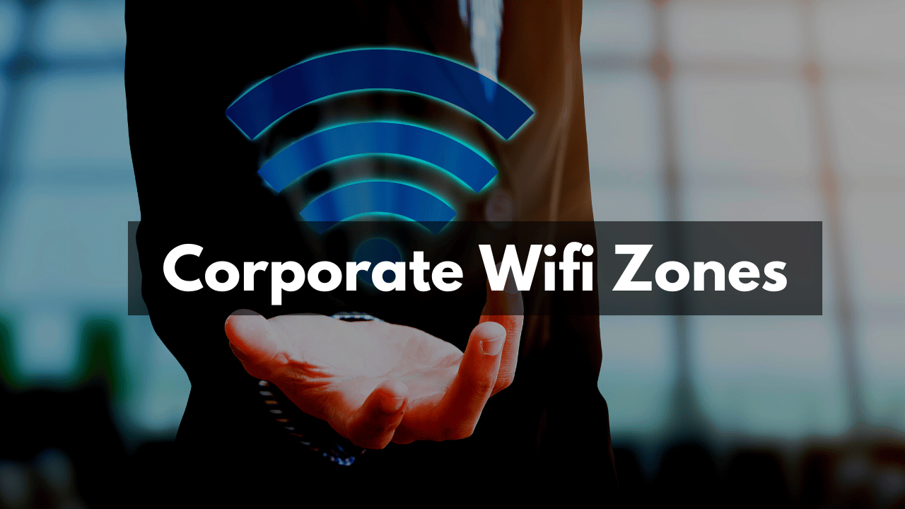 Corporate Wifi Zones - Netstech