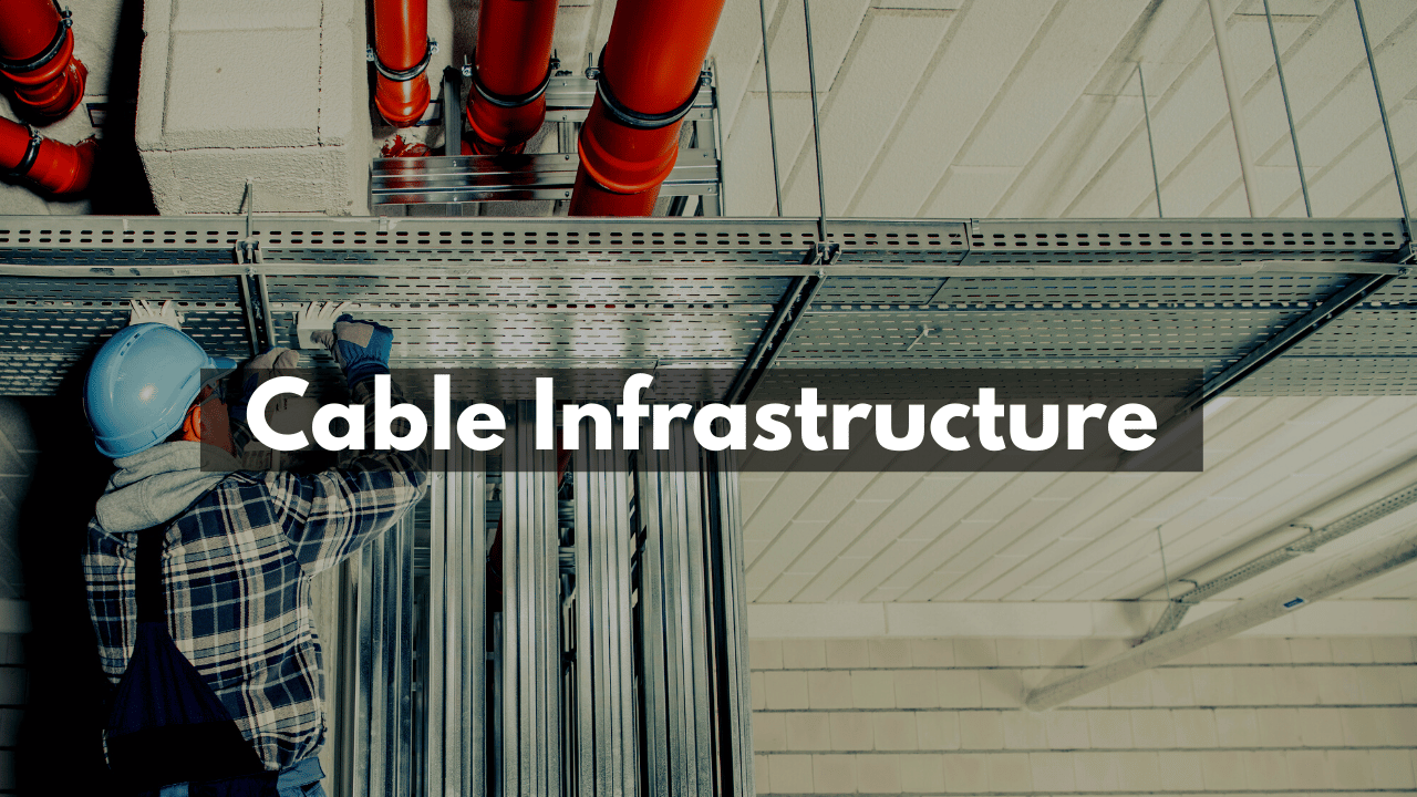 Cable Infrastructure - Netstech